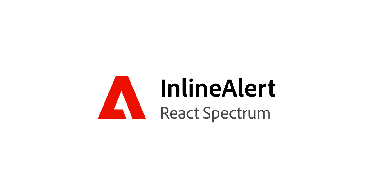 InlineAlert | React Spectrum