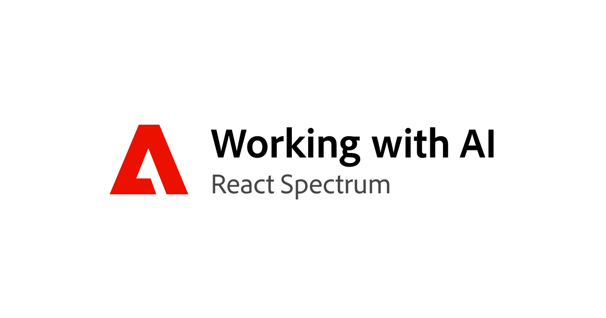 Working with AI | React Spectrum